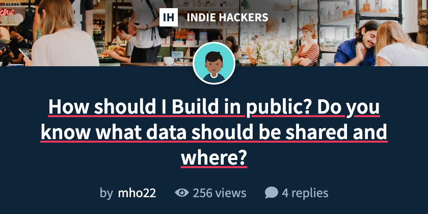 How should I Build in public? Do you know what data should be shared ...