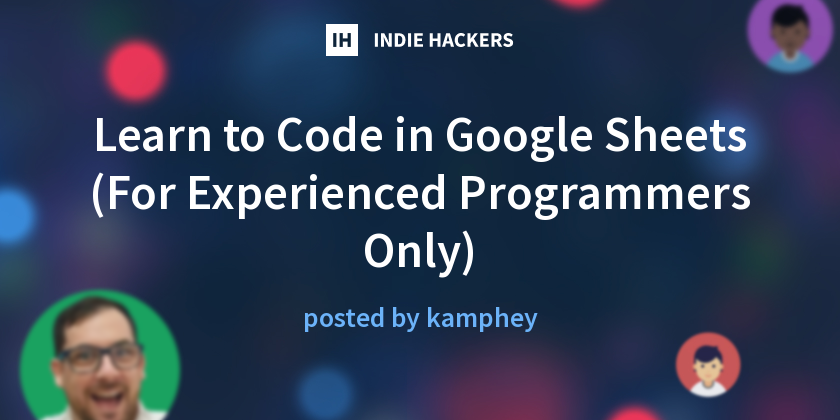 Learn to Code in Google Sheets (For Experienced Programmers Only ...