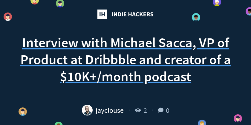 Interview with Michael Sacca, VP of Product at Dribbble and creator of ...