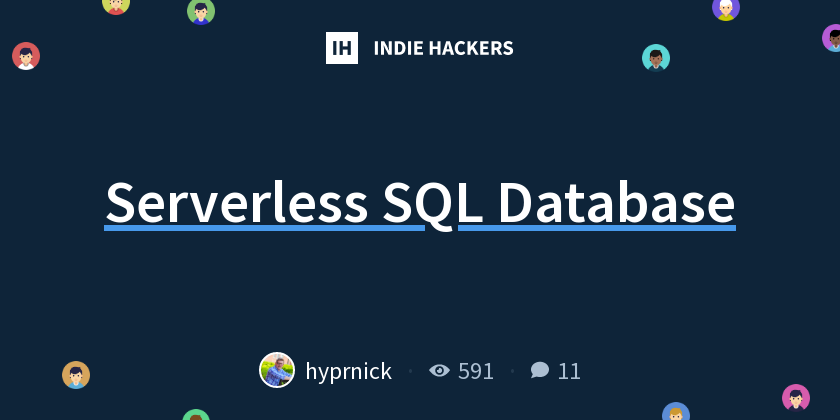 Serverless Sql Database Indie Hackers 6728