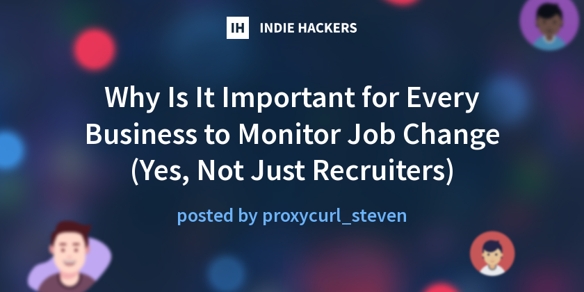 Why Is It Important for Every Business to Monitor Job Change (Yes, Not ...