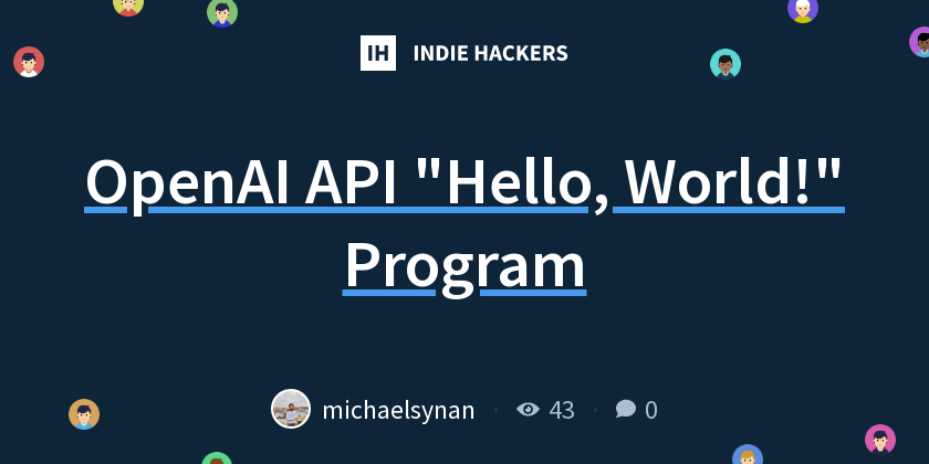 Openai Api Hello World Program Indie Hackers 2949