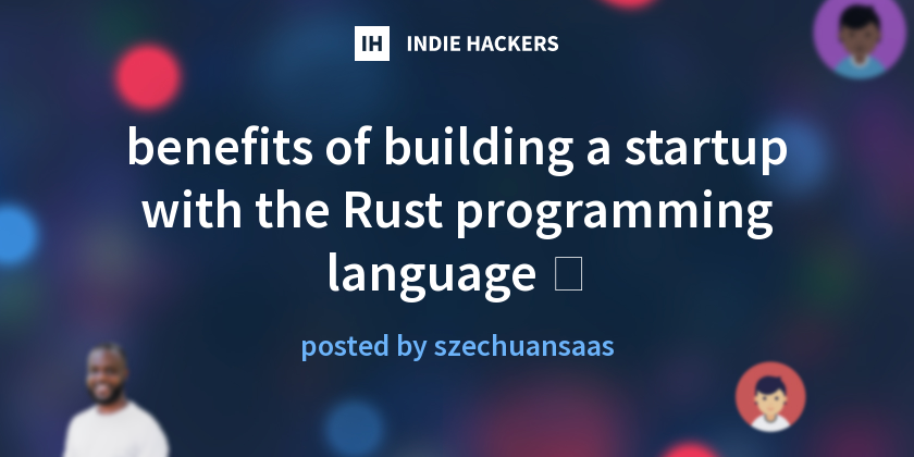 Benefits Of Building A Startup With The Rust Programming Language 🦀
