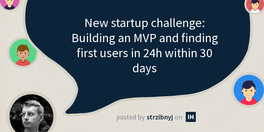 New startup challenge: Building an MVP and finding first users in 24h ...