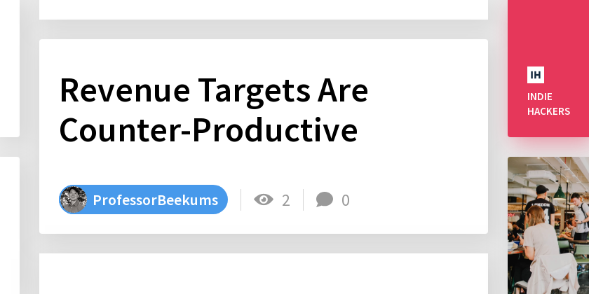 Revenue Targets Are Counter-Productive - Indie Hackers