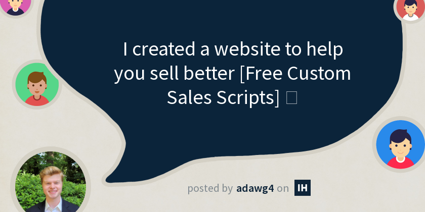 I created a website to help you sell better [Free Custom Sales Scripts ...