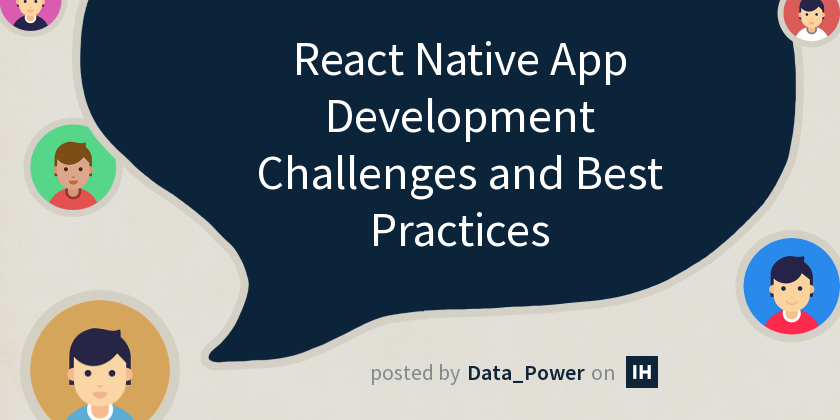 React Native App Development Challenges And Best Practices Indie Hackers
