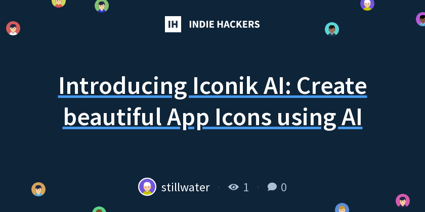 Introducing Iconik AI: Create beautiful App Icons using AI - Indie Hackers