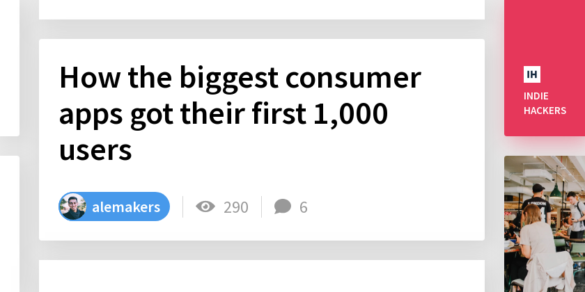 How the biggest consumer apps got their first 1,000 users - Indie Hackers