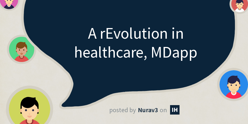 A rEvolution in healthcare, MDapp - Indie Hackers