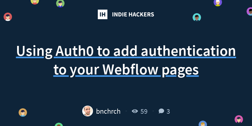 Using Auth0 to add authentication to your Webflow pages - Indie Hackers