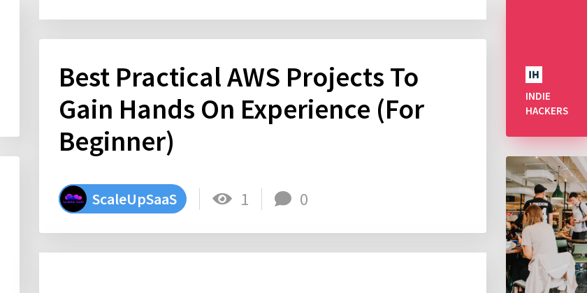 Best Practical AWS Projects To Gain Hands On Experience (For Beginner) - Indie Hackers