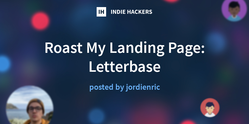 Roast My Landing Page: Letterbase - Indie Hackers