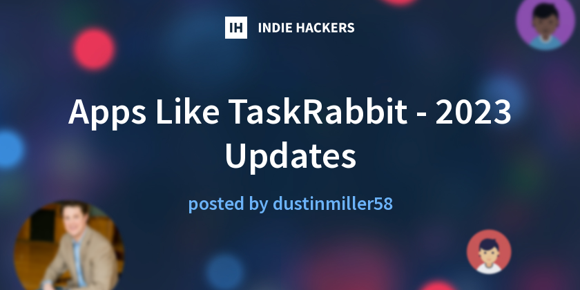 Apps Like TaskRabbit - 2023 Updates - Indie Hackers