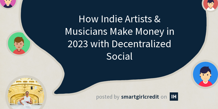 How Indie Artists & Musicians Make Money in 2023 with Decentralized ...