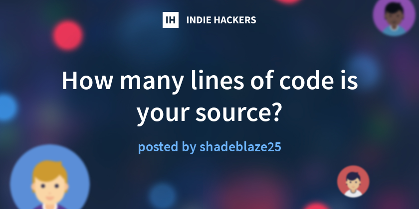 How many lines of code is your source? - Indie Hackers