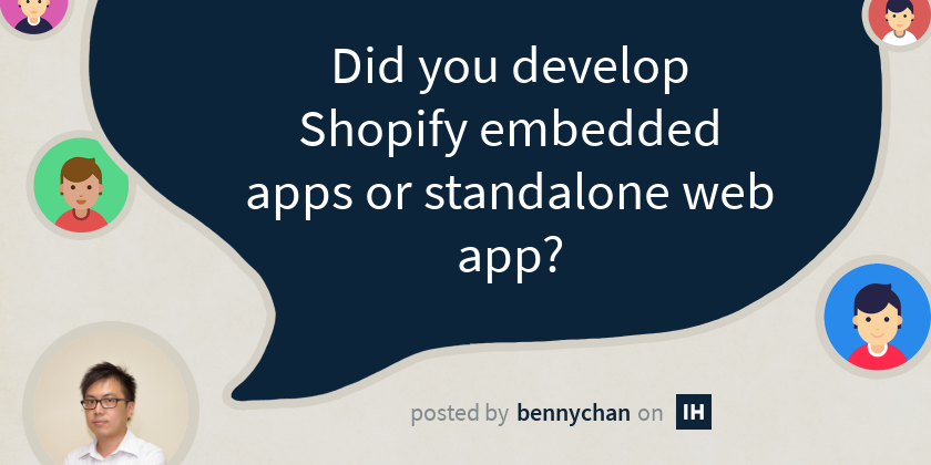 Did you develop Shopify embedded apps or standalone web app? - Indie ...
