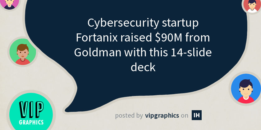 Cybersecurity startup Fortanix raised $90M from Goldman with this 14-slide deck