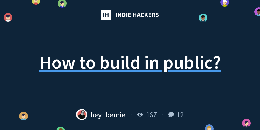 How to build in public? - Indie Hackers