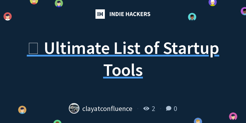 🛠 Ultimate List of Startup Tools - Indie Hackers