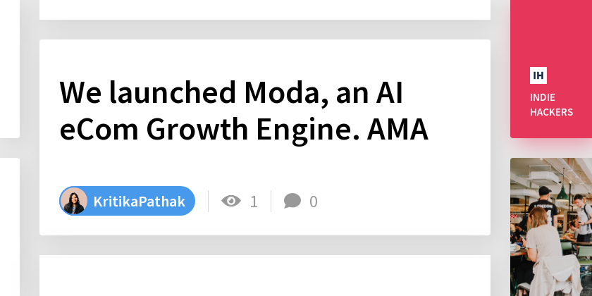 We launched Moda, an AI eCom Growth Engine. AMA - Indie Hackers