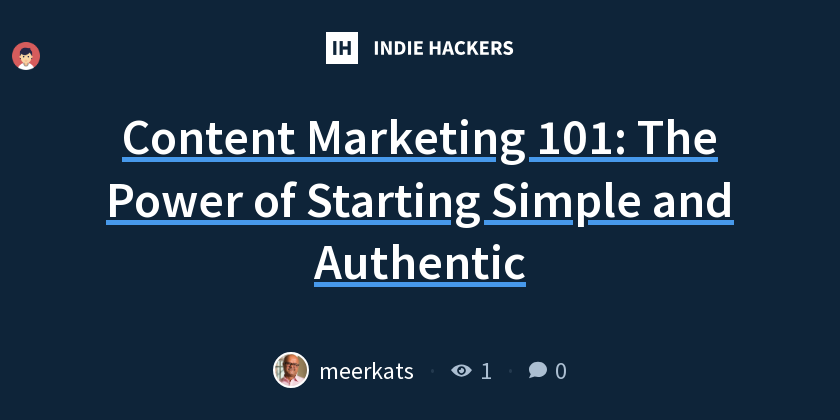 How To Get Started With Content Marketing In 2024: The Power of Starting Simple and Authentic ...