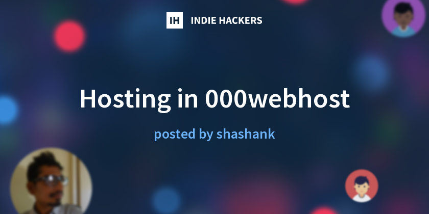 Hosting in 000webhost - Indie Hackers