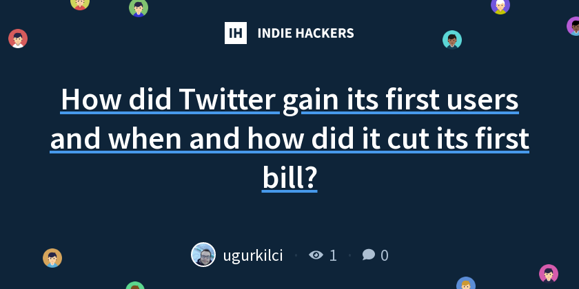 How did Twitter gain its first users and when and how did it cut its ...