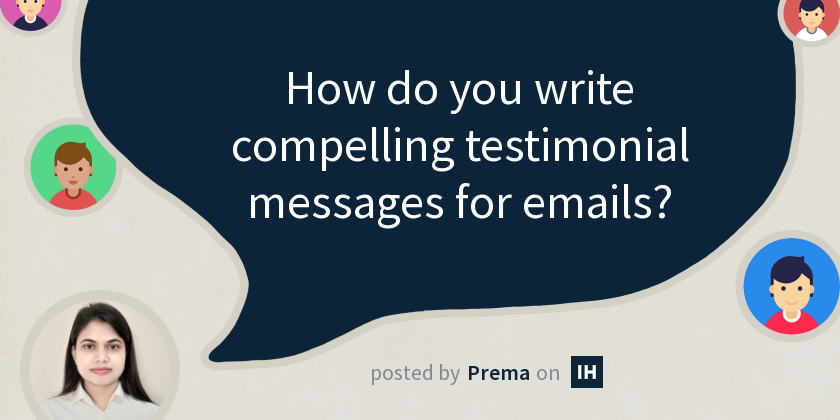 How do you write compelling testimonial messages for emails? - Indie ...