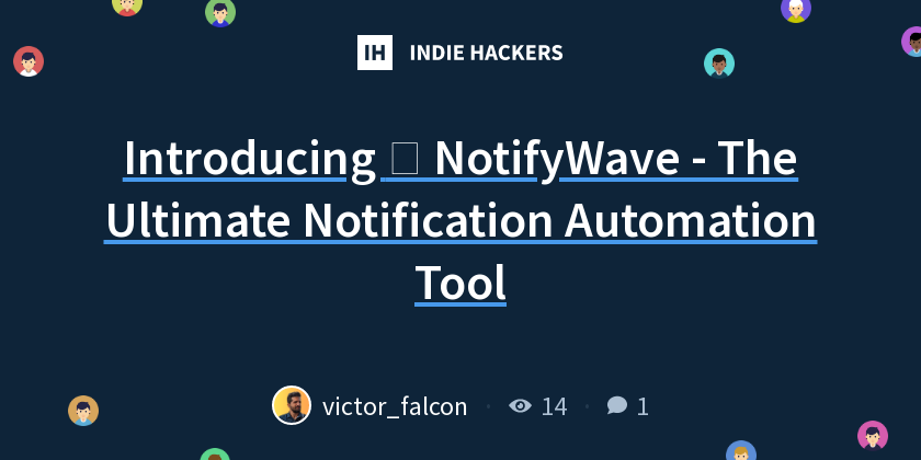 Introducing 🌊 NotifyWave - The Ultimate Notification Automation Tool ...