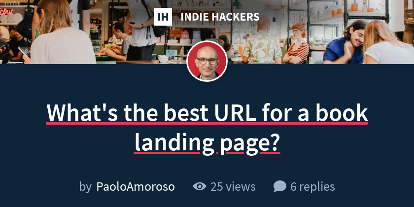What's the best URL for a book landing page? - Indie Hackers