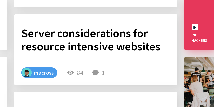 Server considerations for resource intensive websites - Indie Hackers