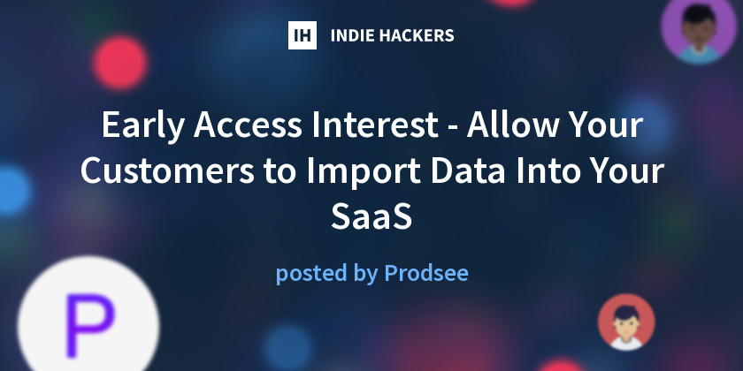 Early Access Interest - Allow Your Customers to Import Data Into Your ...