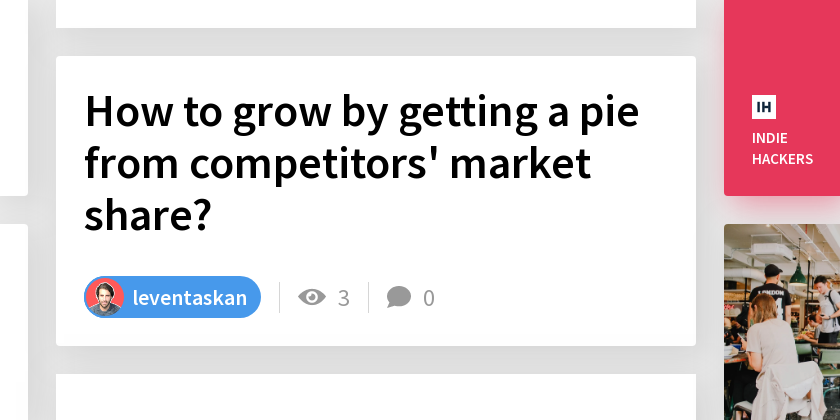 How to grow by getting a pie from competitors' market share? - Indie ...