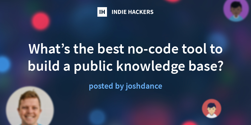 What’s the best no-code tool to build a public knowledge base?