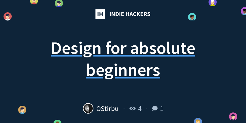 Design for absolute beginners - Indie Hackers