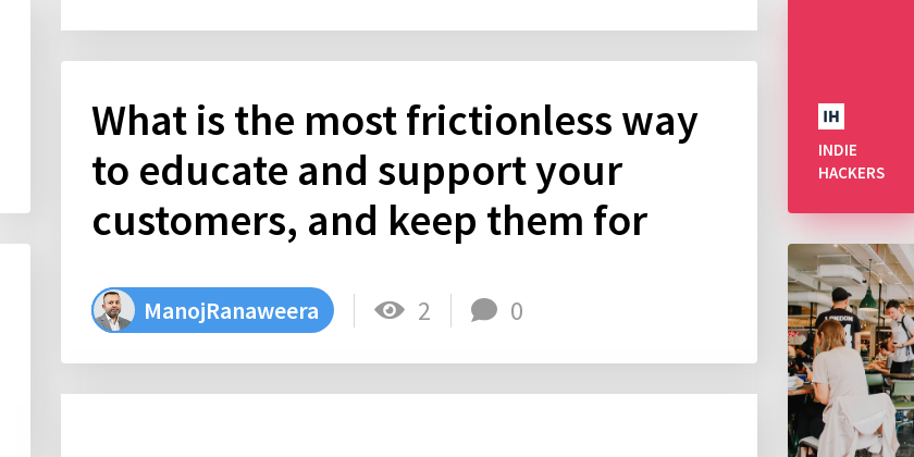 What is the most frictionless way to educate and support your customers ...