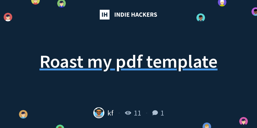 Roast my pdf template - Indie Hackers