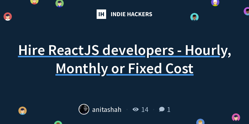 Hire ReactJS developers - Hourly, Monthly or Fixed Cost