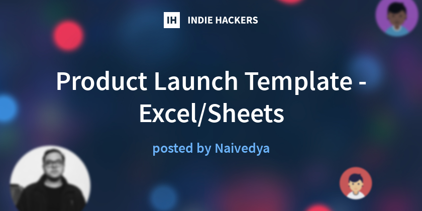 Product Launch Template - Excel/Sheets - Indie Hackers