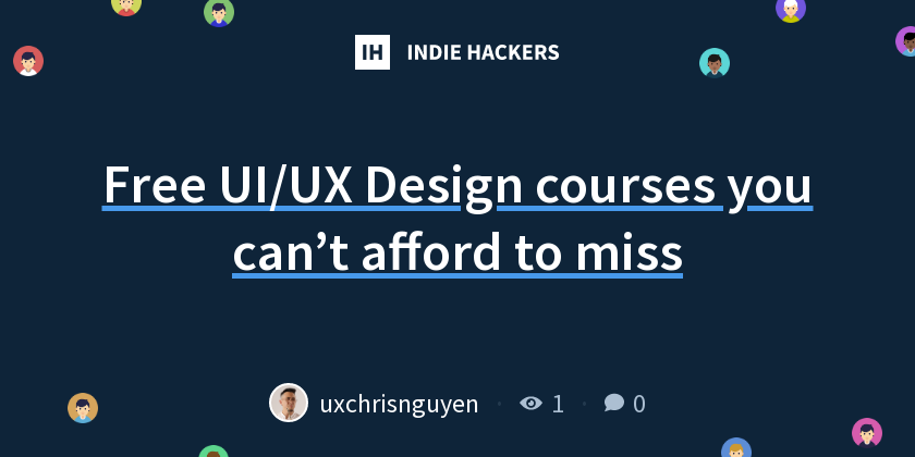 Free UI/UX Design courses you can’t afford to miss - Indie Hackers
