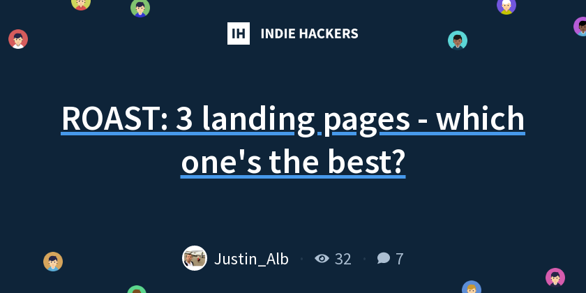 ROAST: 3 landing pages - which one's the best? - Indie Hackers