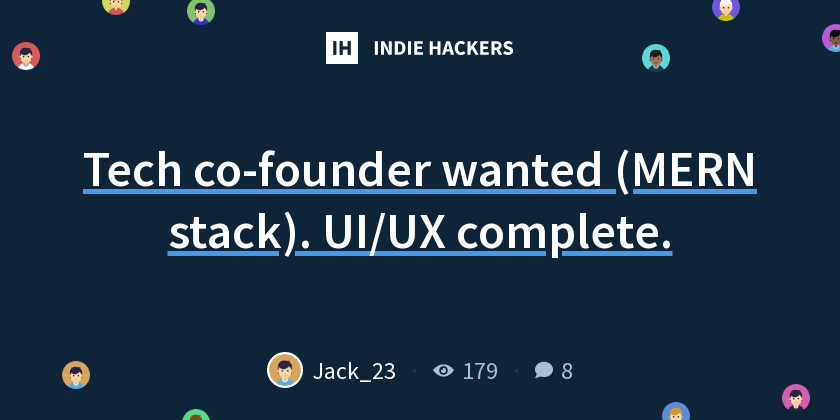 Tech co-founder wanted (MERN stack). UI/UX complete. - Indie Hackers