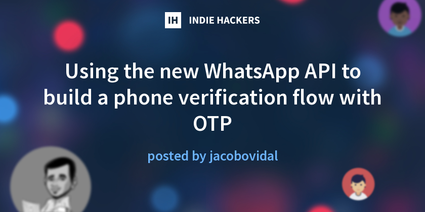 Using the new WhatsApp API to build a phone verification flow with OTP