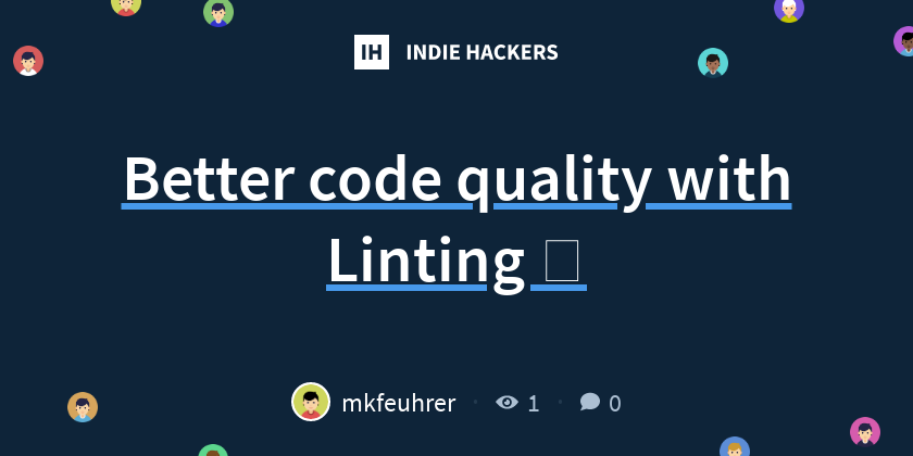 Better code quality with Linting 🚀 - Indie Hackers