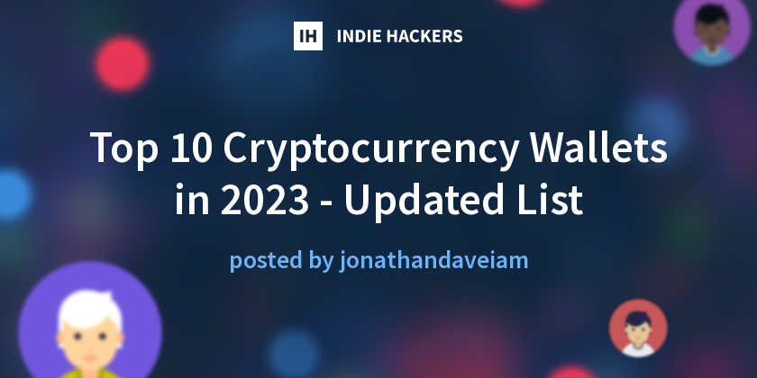 Top 10 Cryptocurrency Wallets in 2023 - Updated List