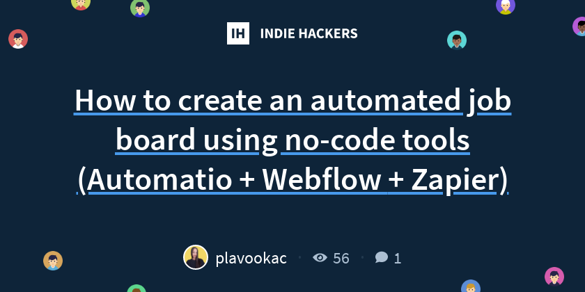 How to create an automated job board using no-code tools (Automatio + Webflow + Zapier) - Indie ...