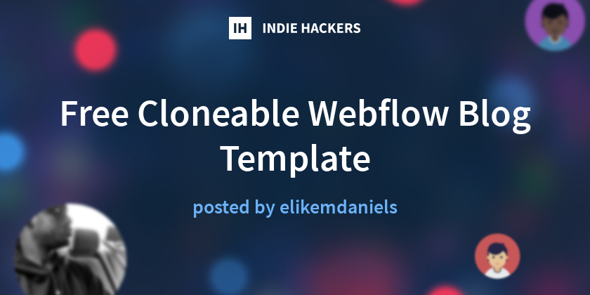 Free Cloneable Webflow Blog Template - Indie Hackers