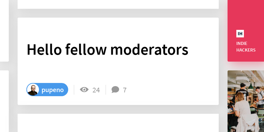 Hello fellow moderators - Indie Hackers