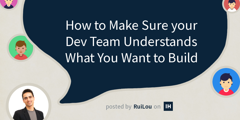 How to Make Sure your Dev Team Understands What You Want to Build ...